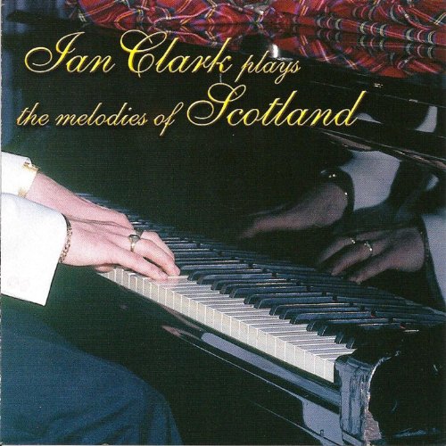 Play Ian Clark Plays The Melodies Of Scotland by Ian Clark on Amazon Music