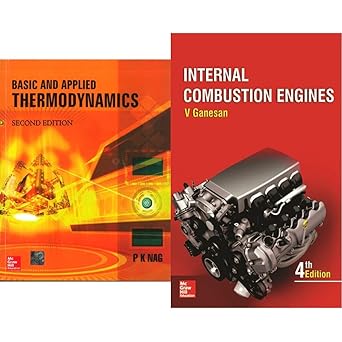 Buy Basic & Applied Thermodynamics | 2nd Edition & Internal Combustion Engines | 4th Edition ...