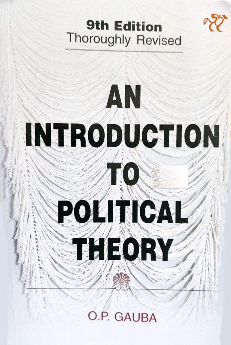 AN INTRODUCTION TO POLITICAL THEORY 9th Edition - by O.P. GAUBA ...