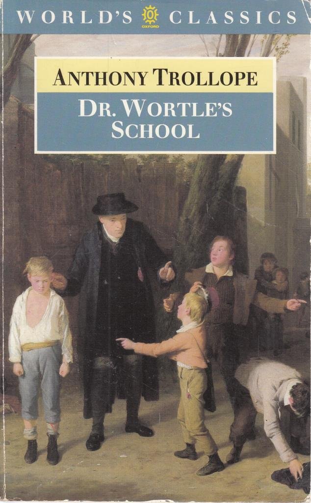 Amazon.com: Dr. Wortle's School (The ^AWorld's Classics): 9780192816733 ...
