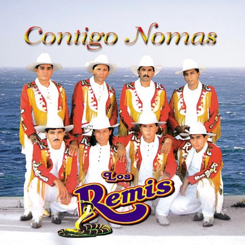 Los Remis - Los Remis - Contigo Nomas - Amazon.com Music