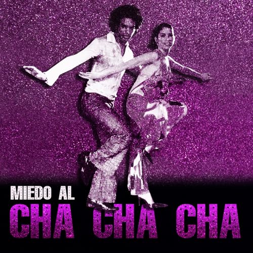 Play Miedo al Cha Cha Cha by VARIOUS ARTISTS on Amazon Music