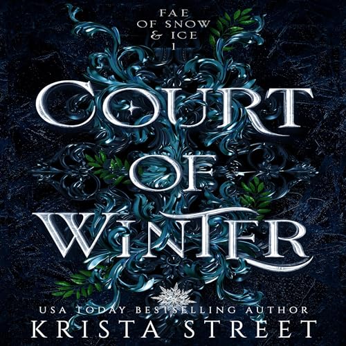 Court of Winter: Fae of Snow & Ice, Book 1 (Audio Download): Krista Street, Kasi Hollowell ...