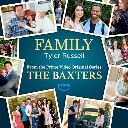 Play Family (from the Prime Video original series "The Baxters") by Tyler Russell on Amazon Music