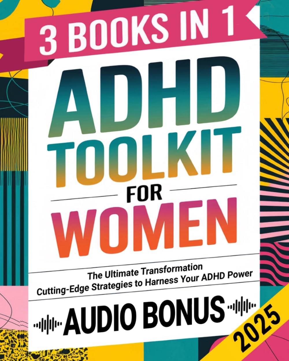 ADHD Toolkit for Women: (3 Books in 1) The Ultimate Transformation ...