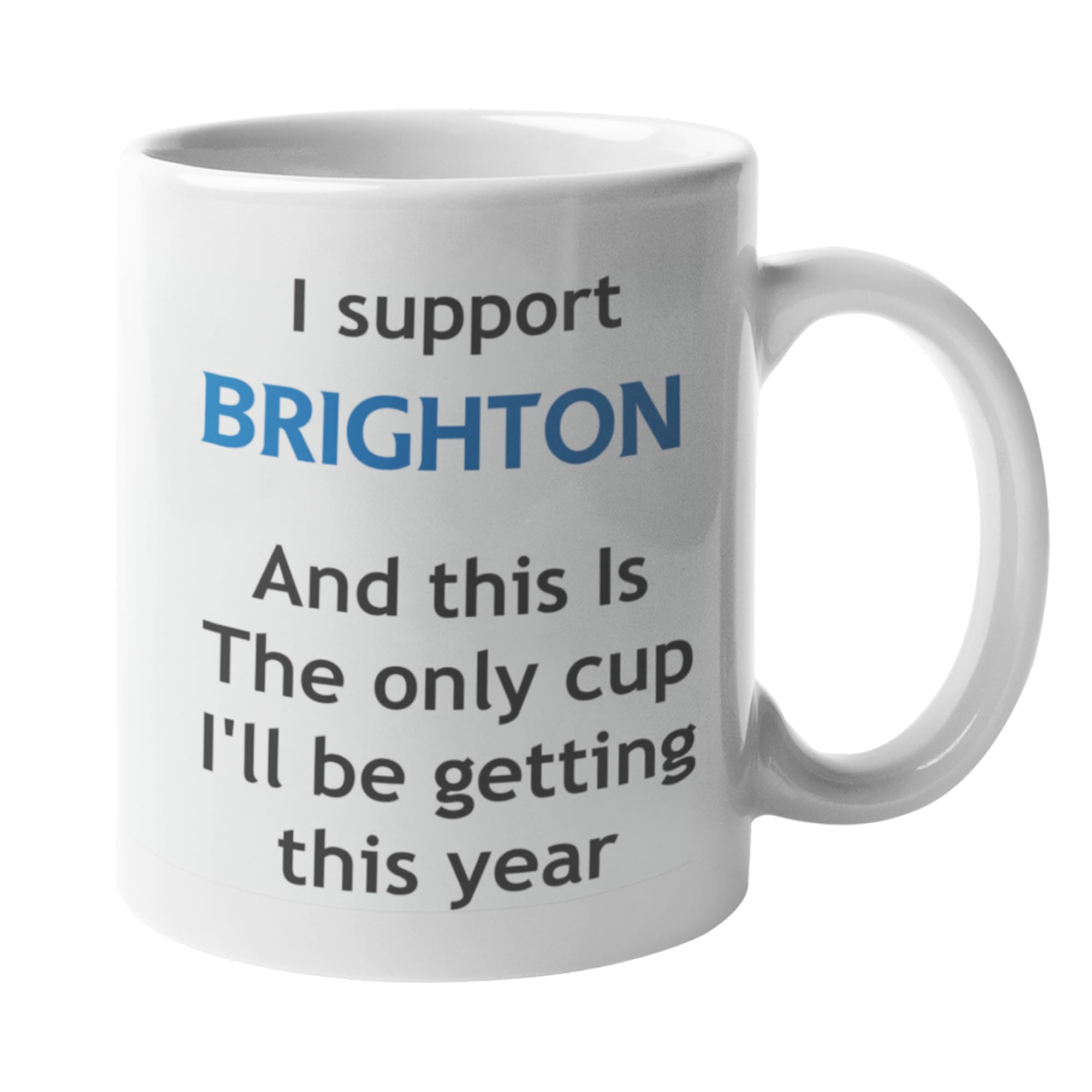 Funny Brighton Football Mug – This is The Only Cup You’ll Be Getting ...