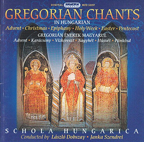 Gregorian Chants In Hungarian - Advent / Christmas / Epiphany / Holy ...