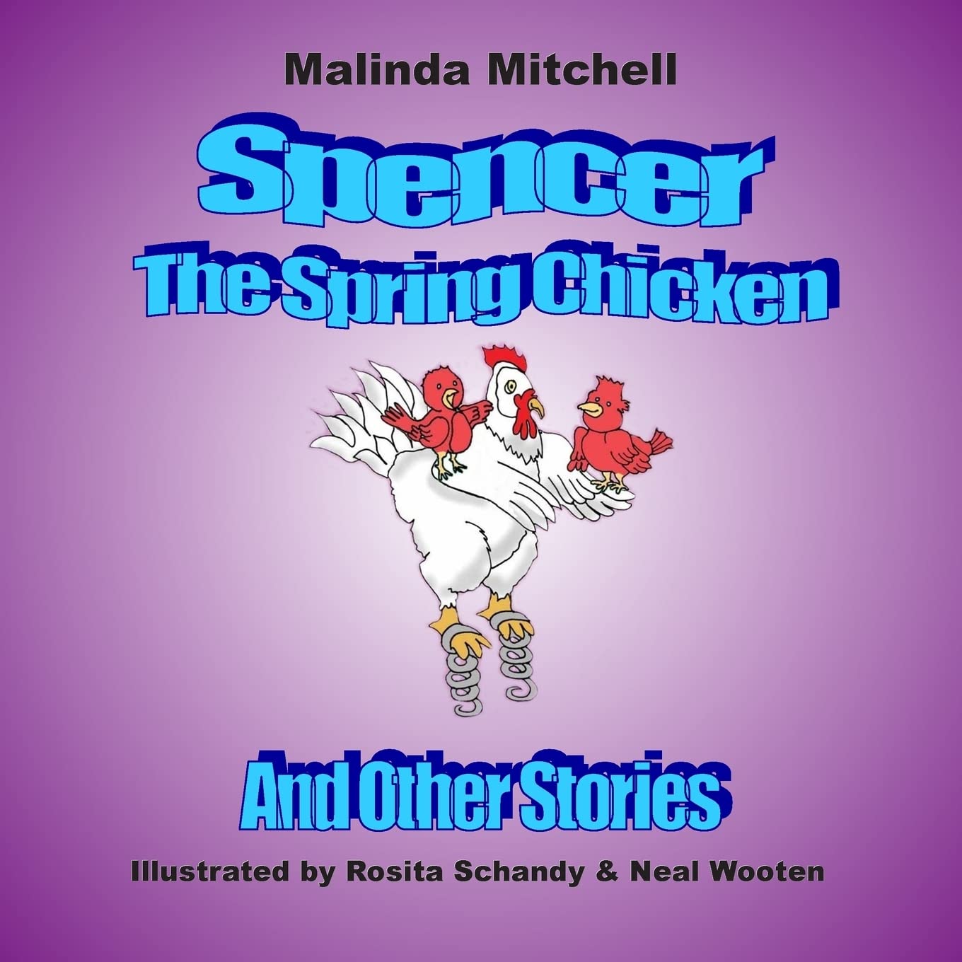 Spencer The Spring Chicken and Other Stories: Mitchell, Malinda ...