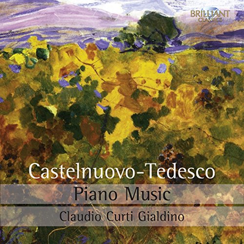 Amazon.com: Castelnuovo-Tedesco: Piano Music : Claudio Curti Gialdino ...