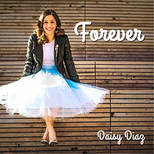 Play Forever by Daisy Diaz on Amazon Music