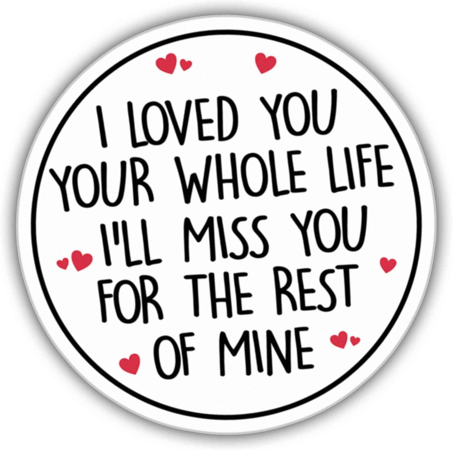 Amazon.com: ZANEMIRU Love Sticker I Loved You Your Whole Life I’ll Miss ...