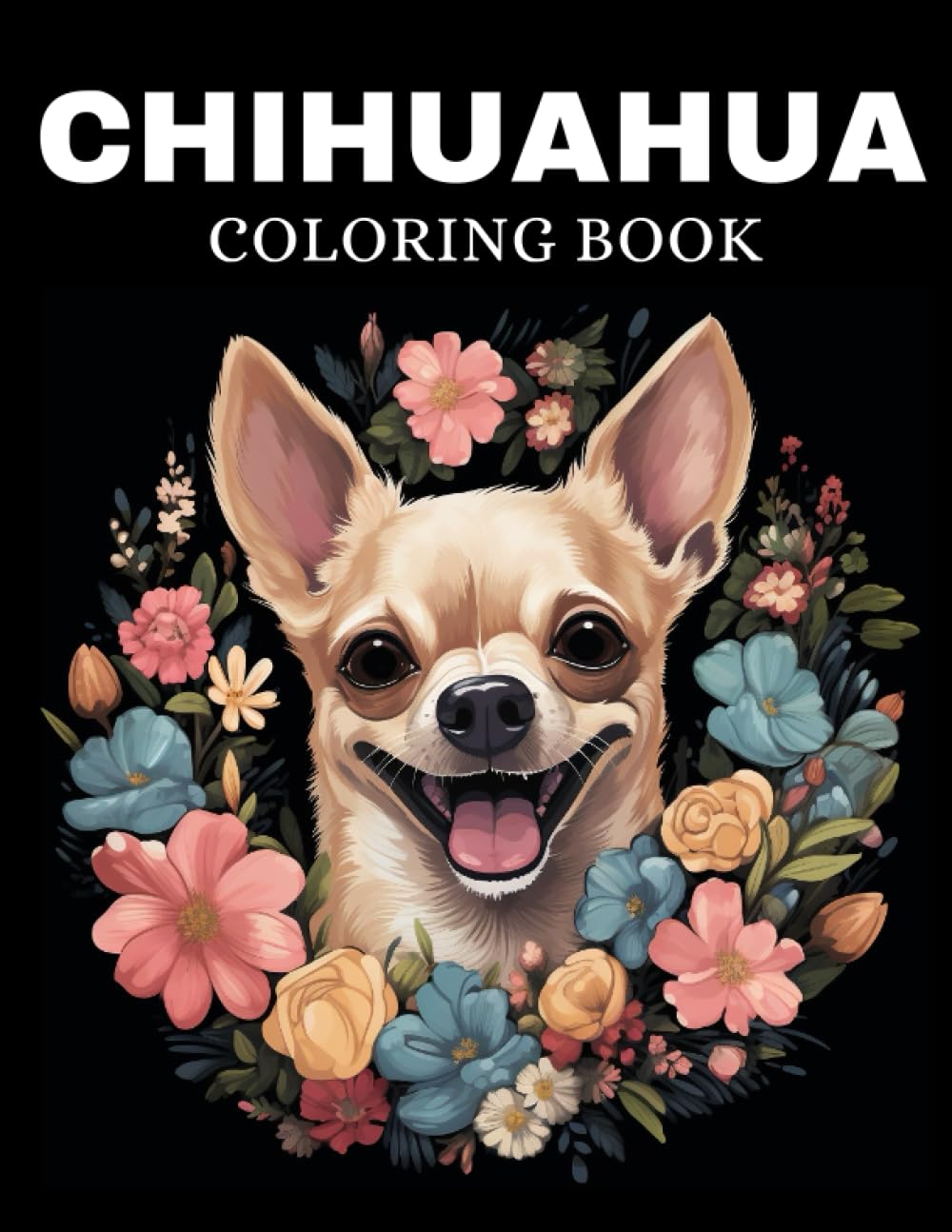 Amazon.com: Chihuahua Coloring Book: Funny Chihuahua Coloring Book For ...