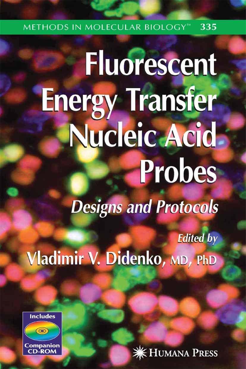Fluorescent Energy Transfer Nucleic Acid Probes: Designs and Protocols ...