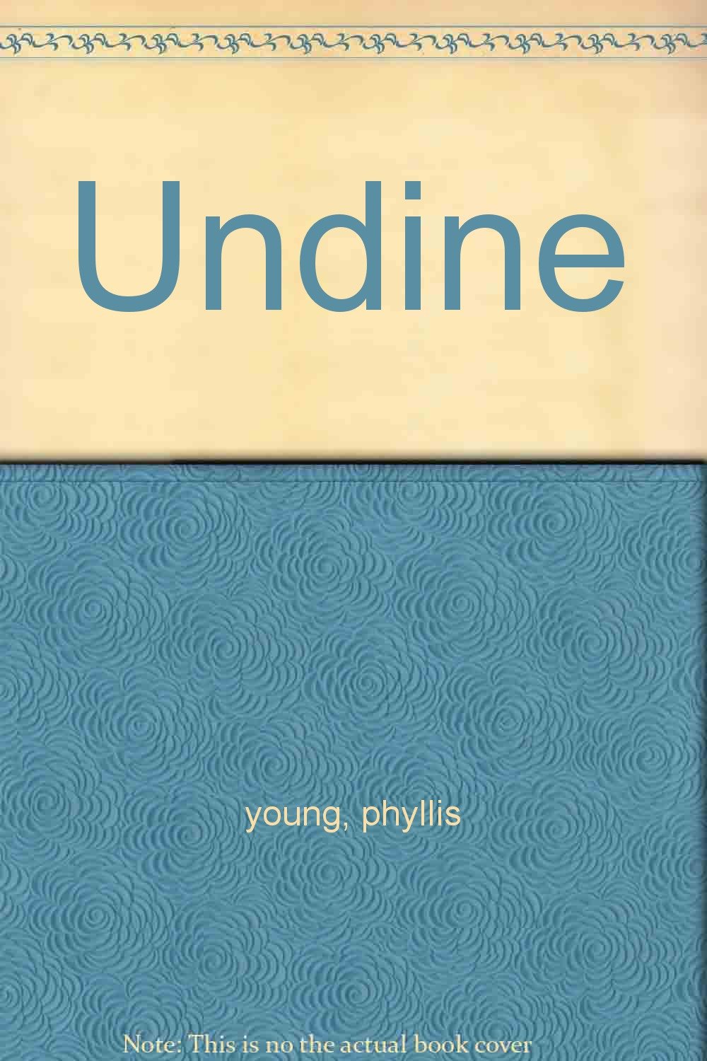 Undine: Phyllis Brett Yougn: Amazon.com: Books