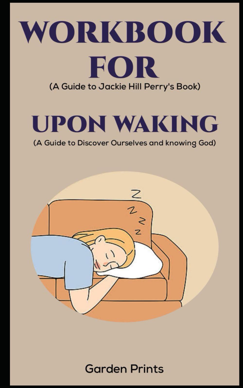 Workbook for Upon Waking by Jackie Hill Perry: A Guide to Discover ...