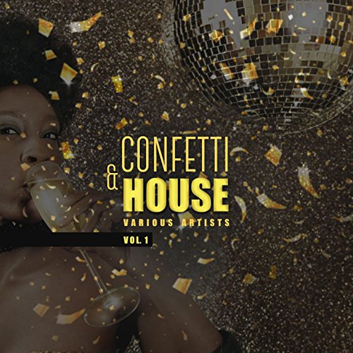 Amazon Music - VARIOUS ARTISTSのConfetti & House, Vol. 1 - Amazon.co.jp