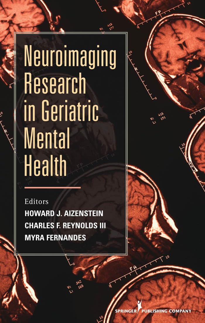 Neuroimaging Research in Geriatric Mental Health: 9780826110992 ...