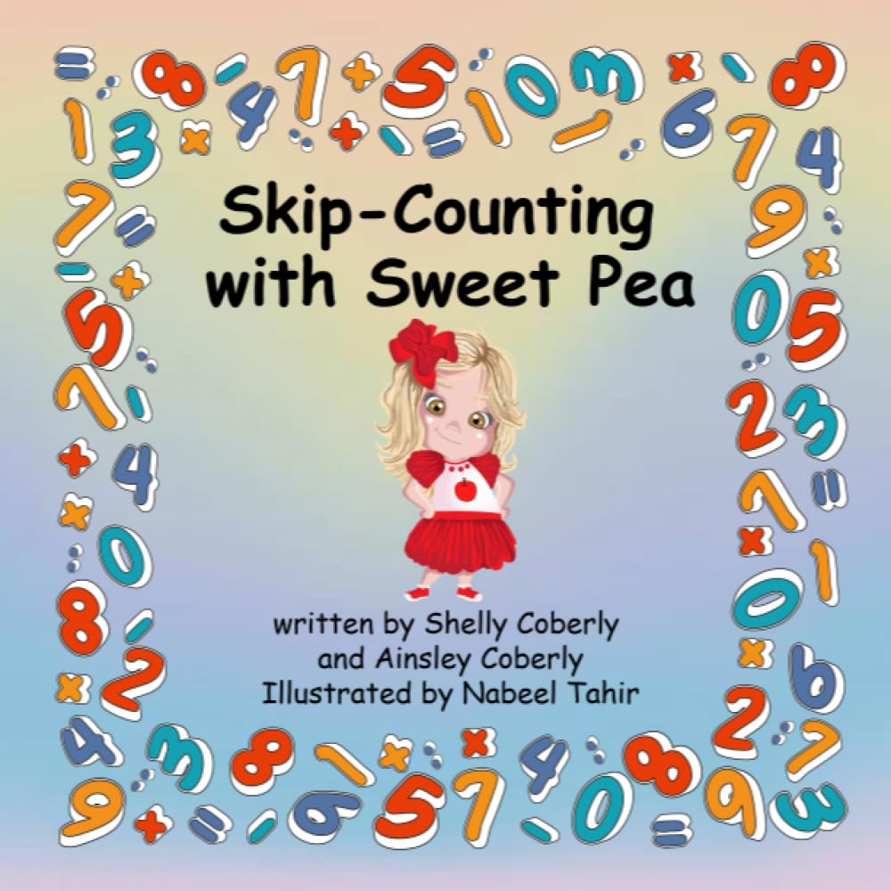 Skip Counting with Sweet Pea: Coberly, Ainsley Ann, Coberly, Shelly Ann ...
