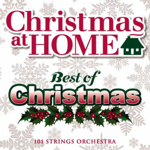 Amazon.com: Christmas at Home: Best Of Christmas : 101 Strings ...