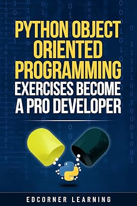 Amazon.com: Python Object Oriented Programming Exercises Become a Pro Developer: Python OOPS ...
