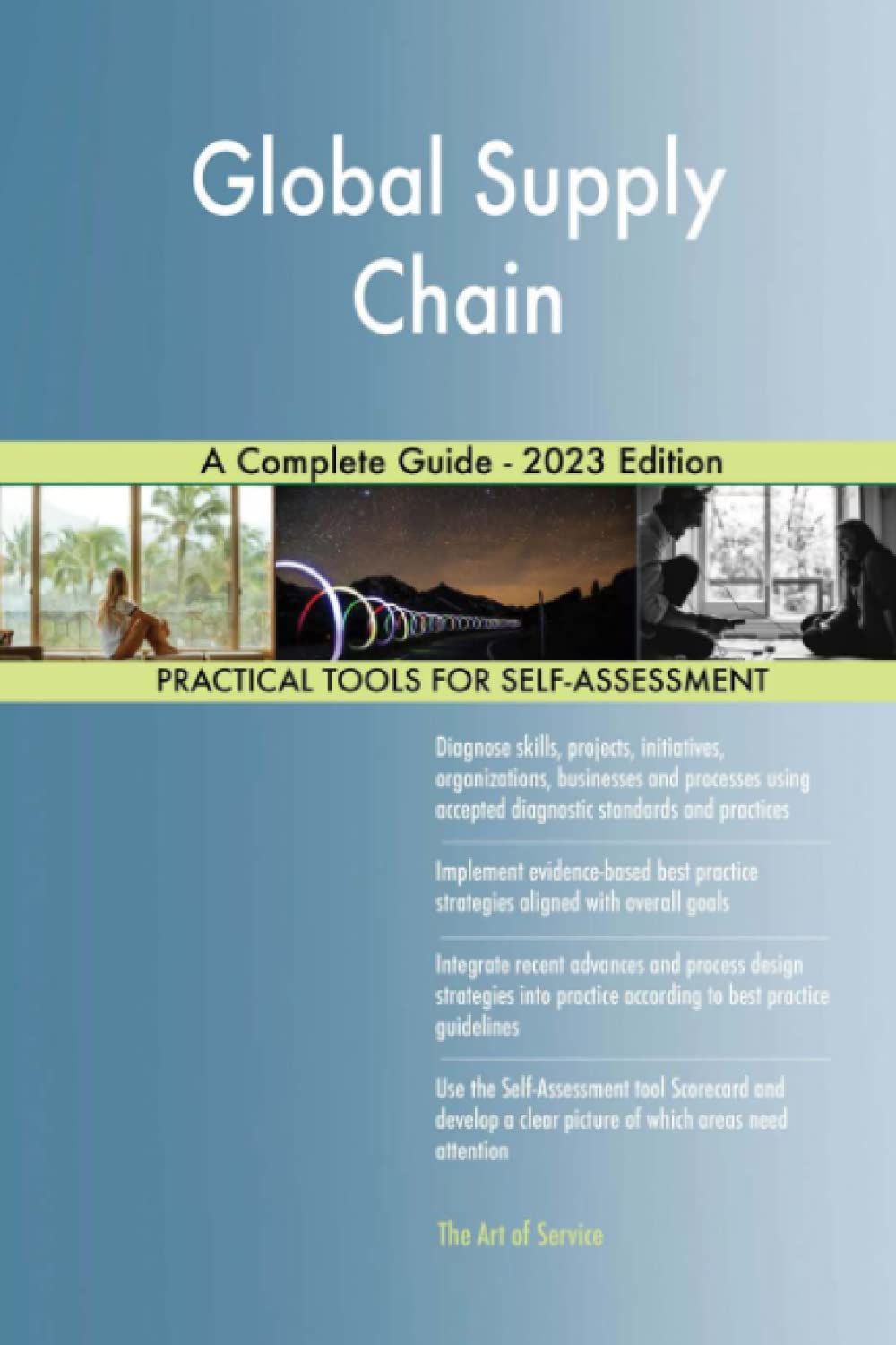 Global Supply Chain A Complete Guide - 2023 Edition: The Art of Service ...