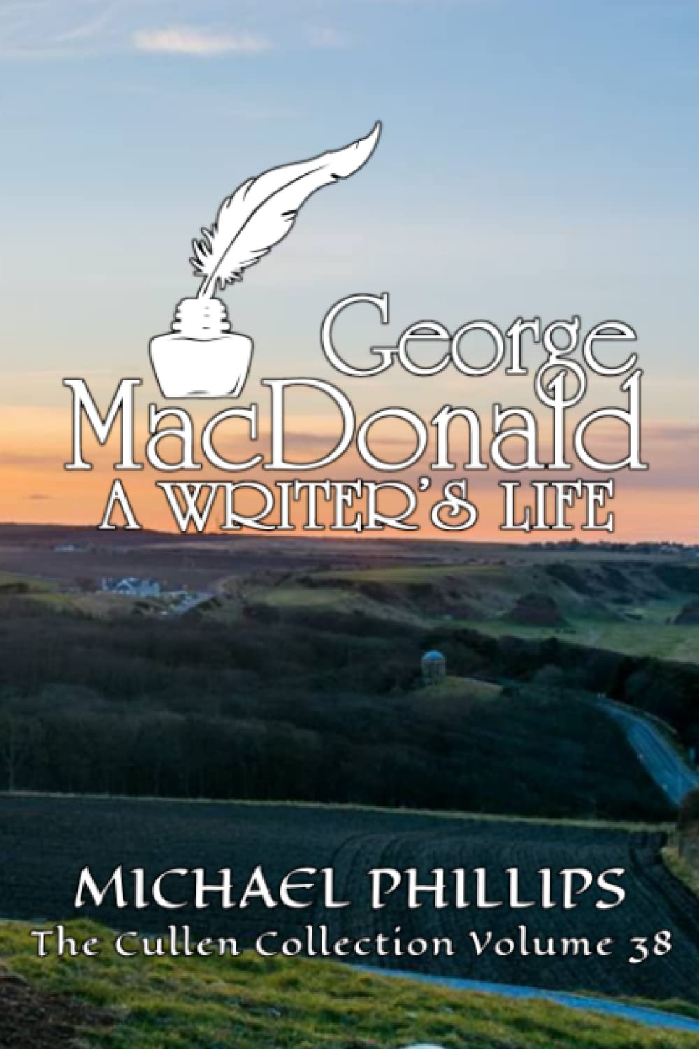 George MacDonald A Writer's Life: The Cullen Collection Volume 38 ...