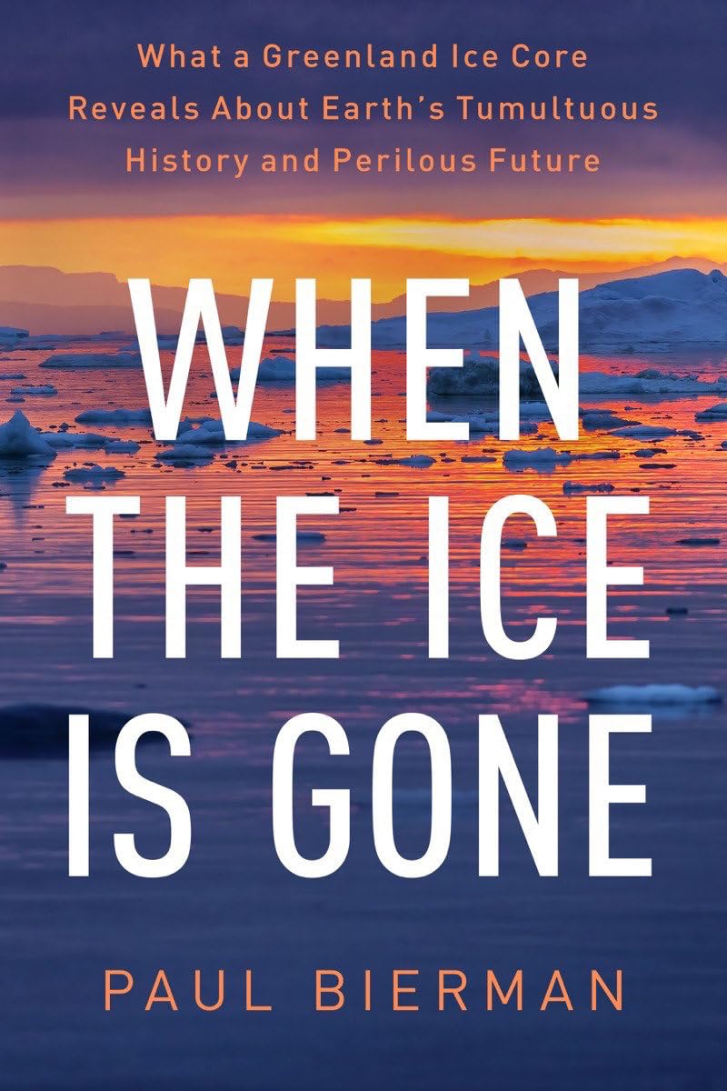 Amazon.com: When the Ice Is Gone: What a Greenland Ice Core Reveals ...
