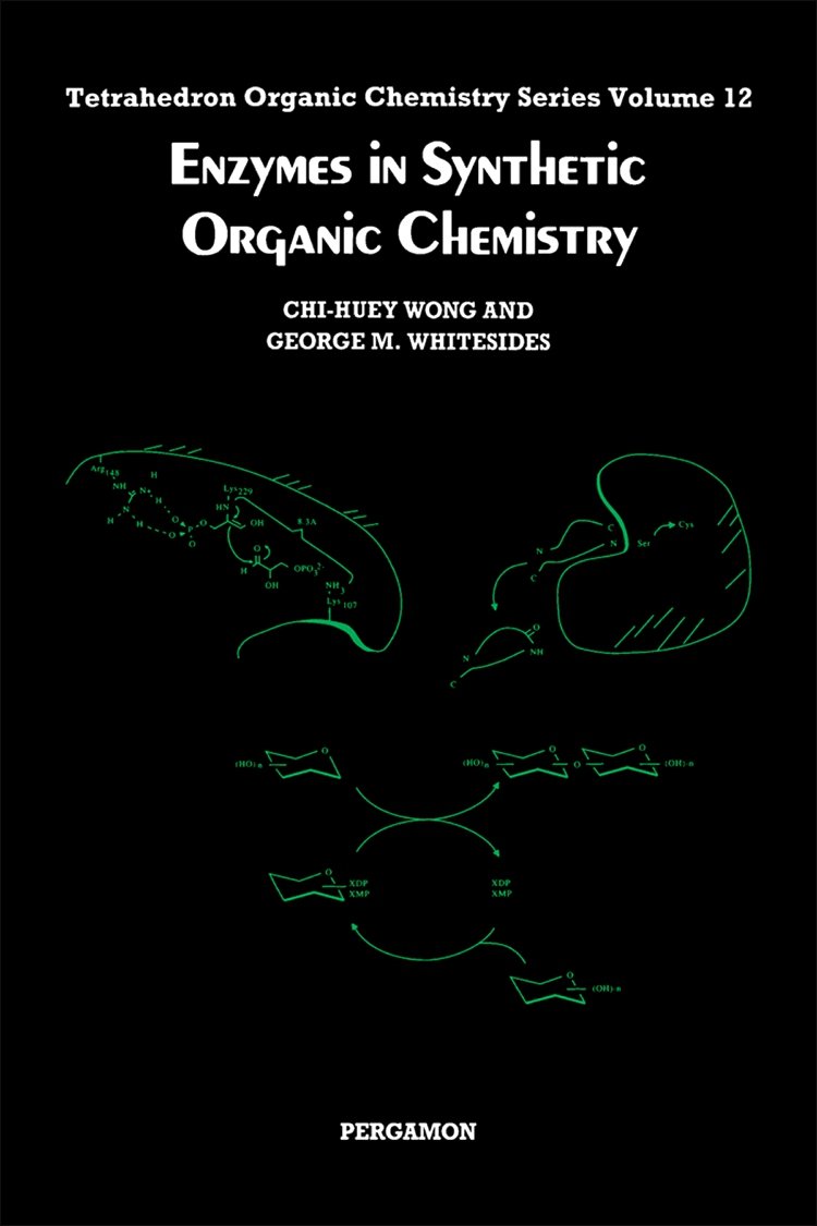 Enzymes in Synthetic Organic Chemistry (Volume 12) (Tetrahedron Organic ...