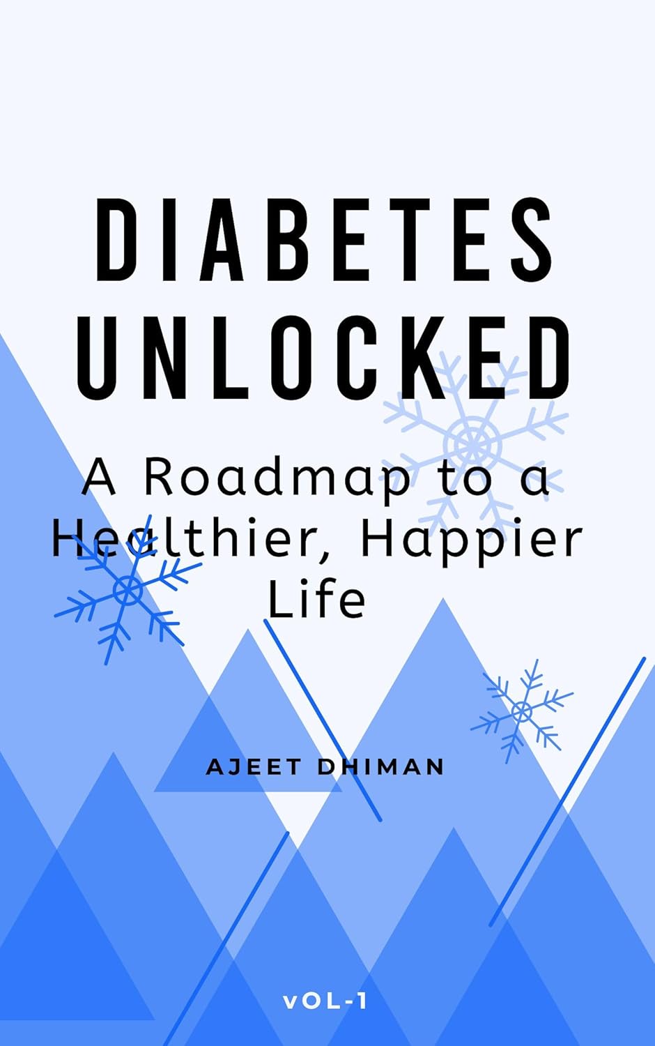 Diabetes Unlocked A Roadmap to a Healthier, Happier Life eBook : dhiman ...