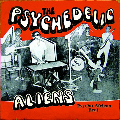 Amazon.com: Psycho African Beat : The Psychedelic Aliens: Digital Music