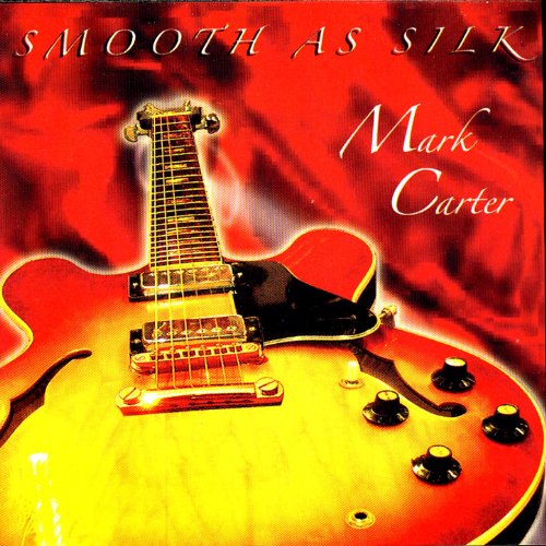 Amazon.com: Smooth As Silk : Mark Carter: Digital Music