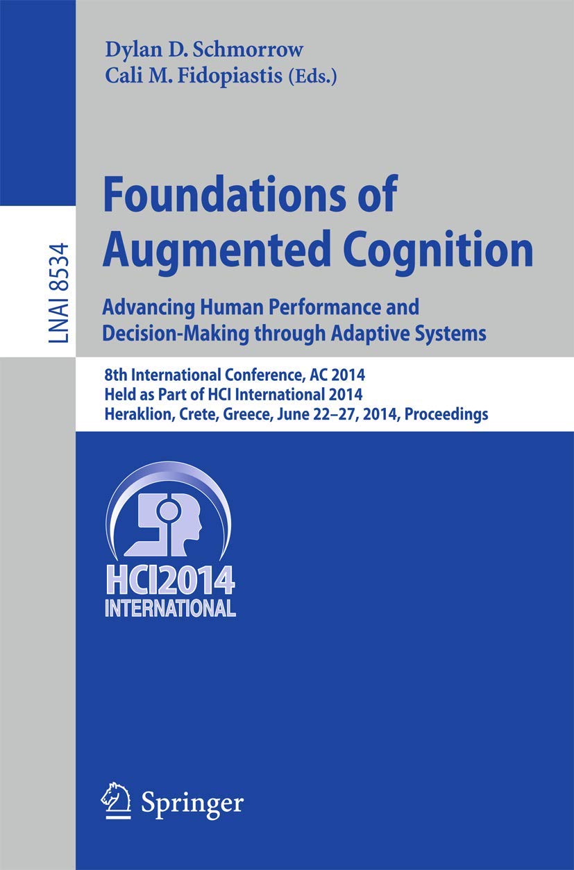 Foundations of Augmented Cognition. Advancing Human Performance and ...