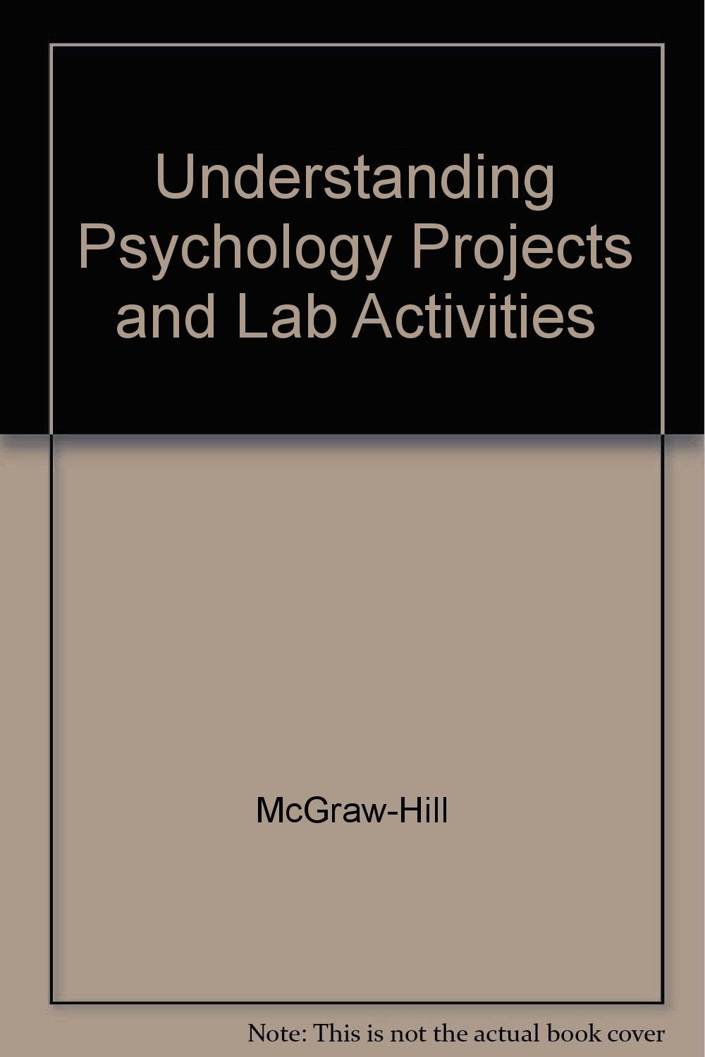 Understanding Psychology Projects and Lab Activities: McGraw-Hill ...