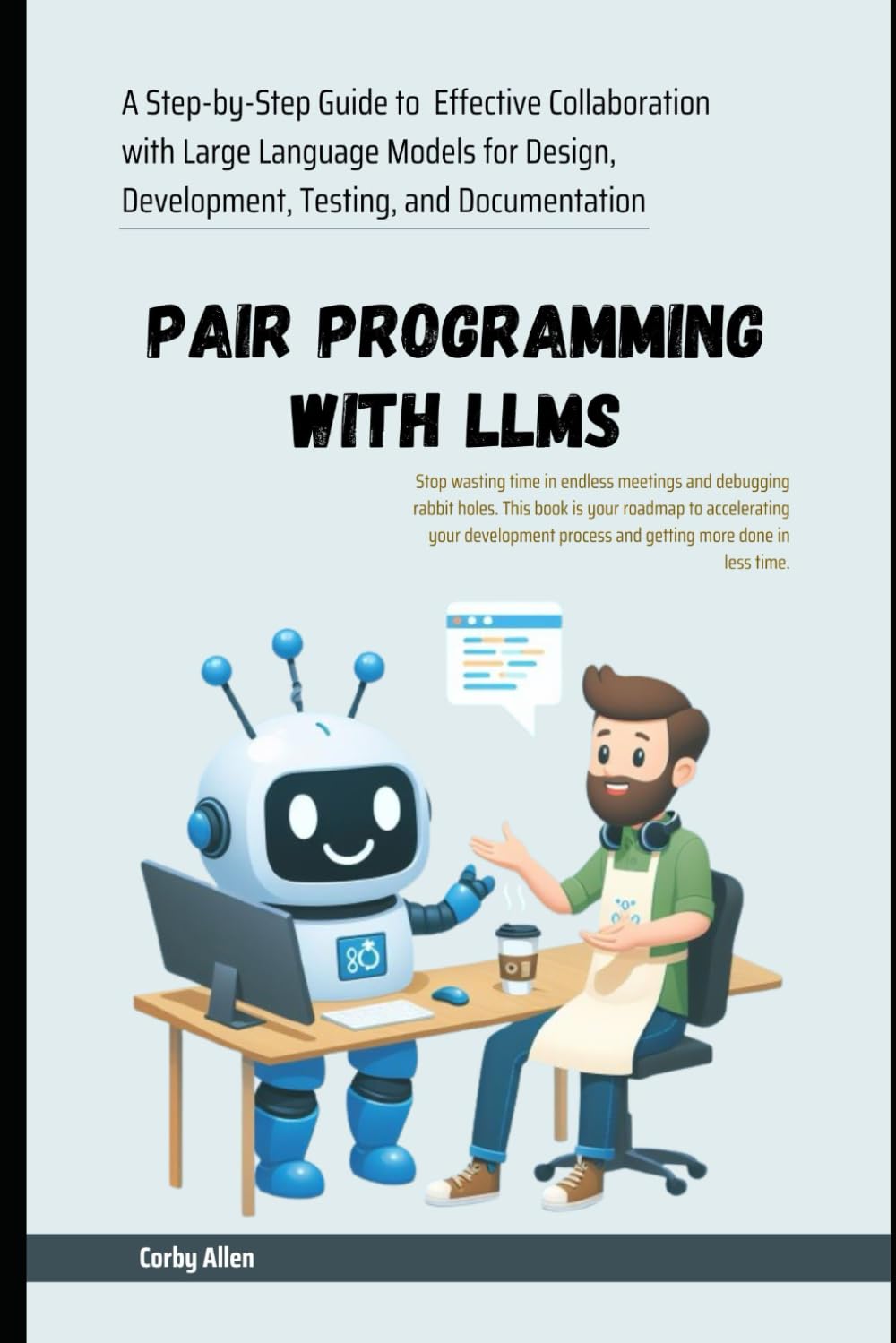 Amazon | Pair Programming with LLMs: A Step-by-Step Guide to Effective ...