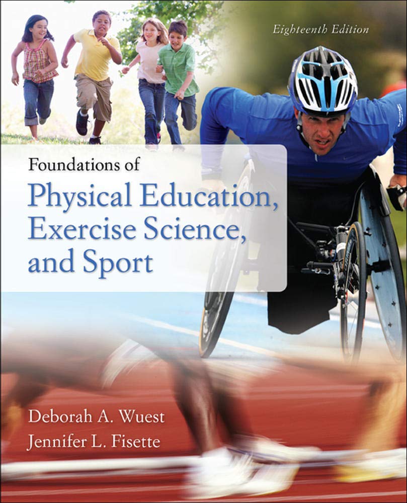Foundations of Physical Education, Exercise Science, and Sport: Wuest ...