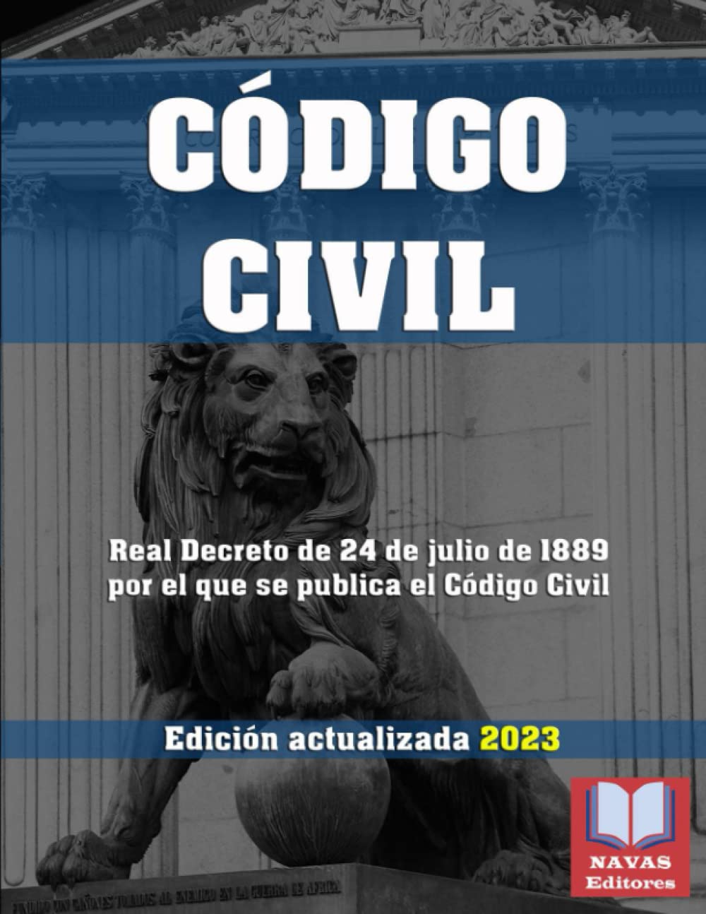 CODIGO CIVIL. Edición actualizada. 2ª Edic.: Legislación Española. Real ...