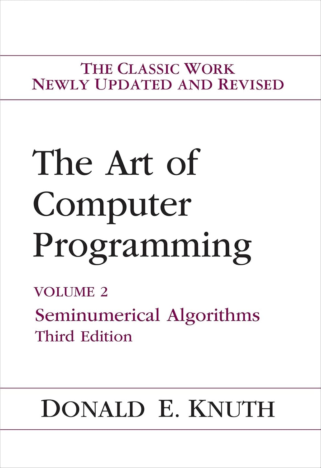 Art of Computer Programming, The: Seminumerical Algorithms, Volume 2: ...