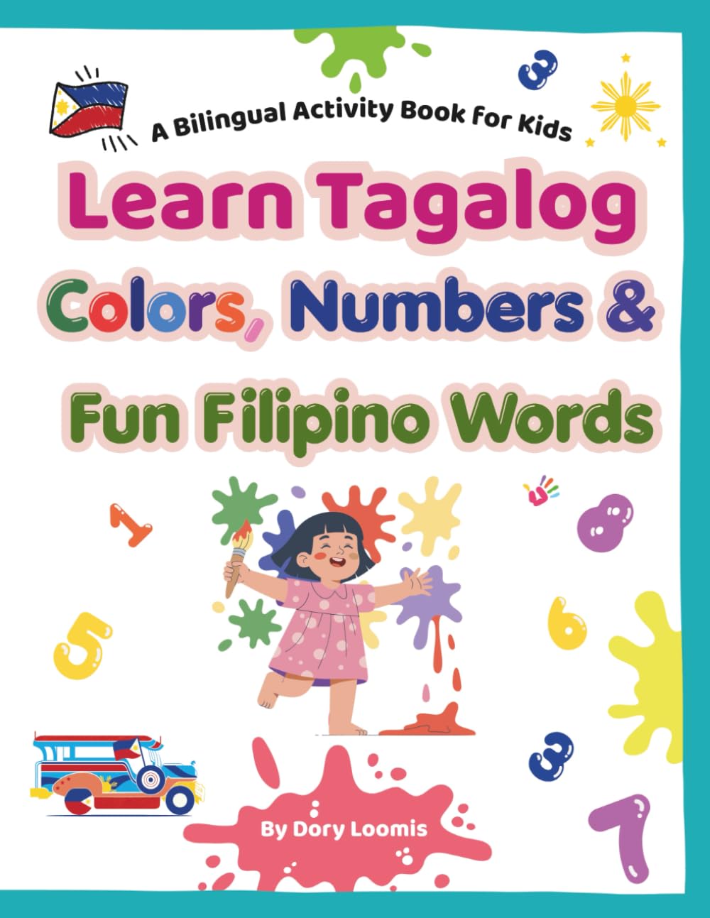 Learn Tagalog: Colors, Numbers & Fun Filipino Words: A Bilingual ...
