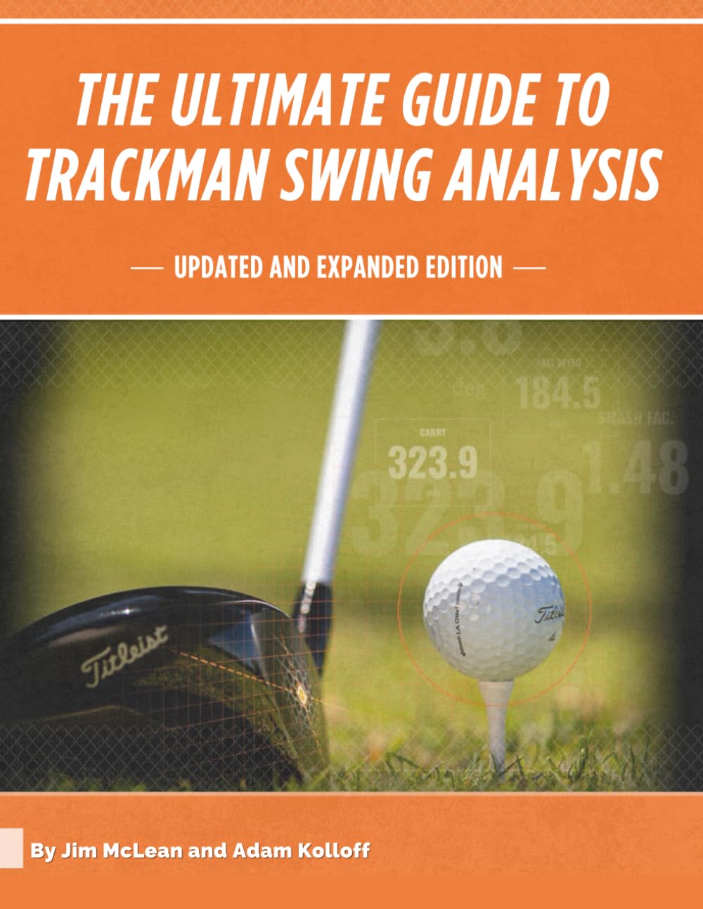 The Ultimate Guide to Trackman Swing Analysis: McLean, Jim, Kolloff ...