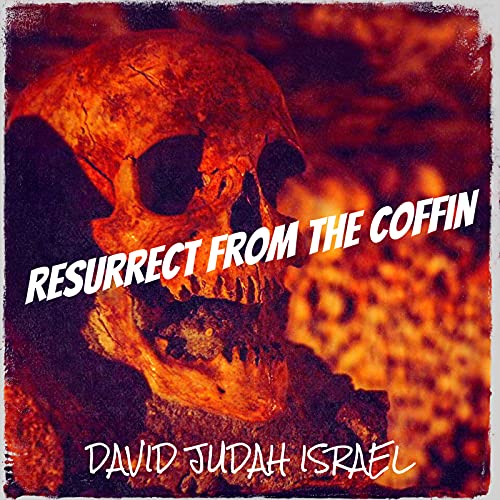 Resurrect from the Coffin de David Judah Israel en Amazon Music Unlimited