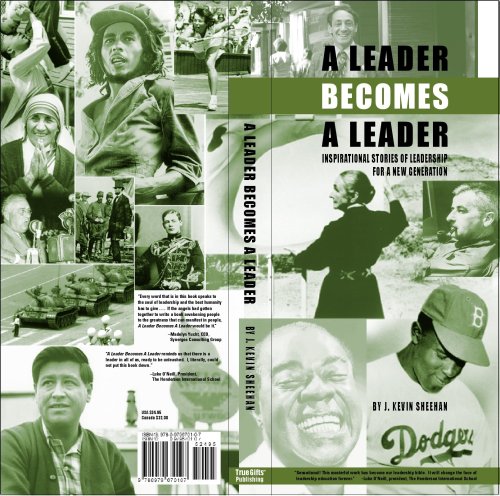 A Leader Becomes a Leader: Inspirational Stories of Leadership for a ...