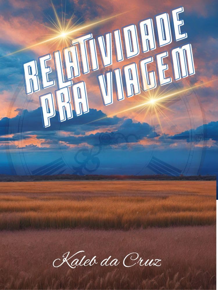 Amazon.co.jp: Relatividade pra viagem (Portuguese Edition) 電子書籍: da ...