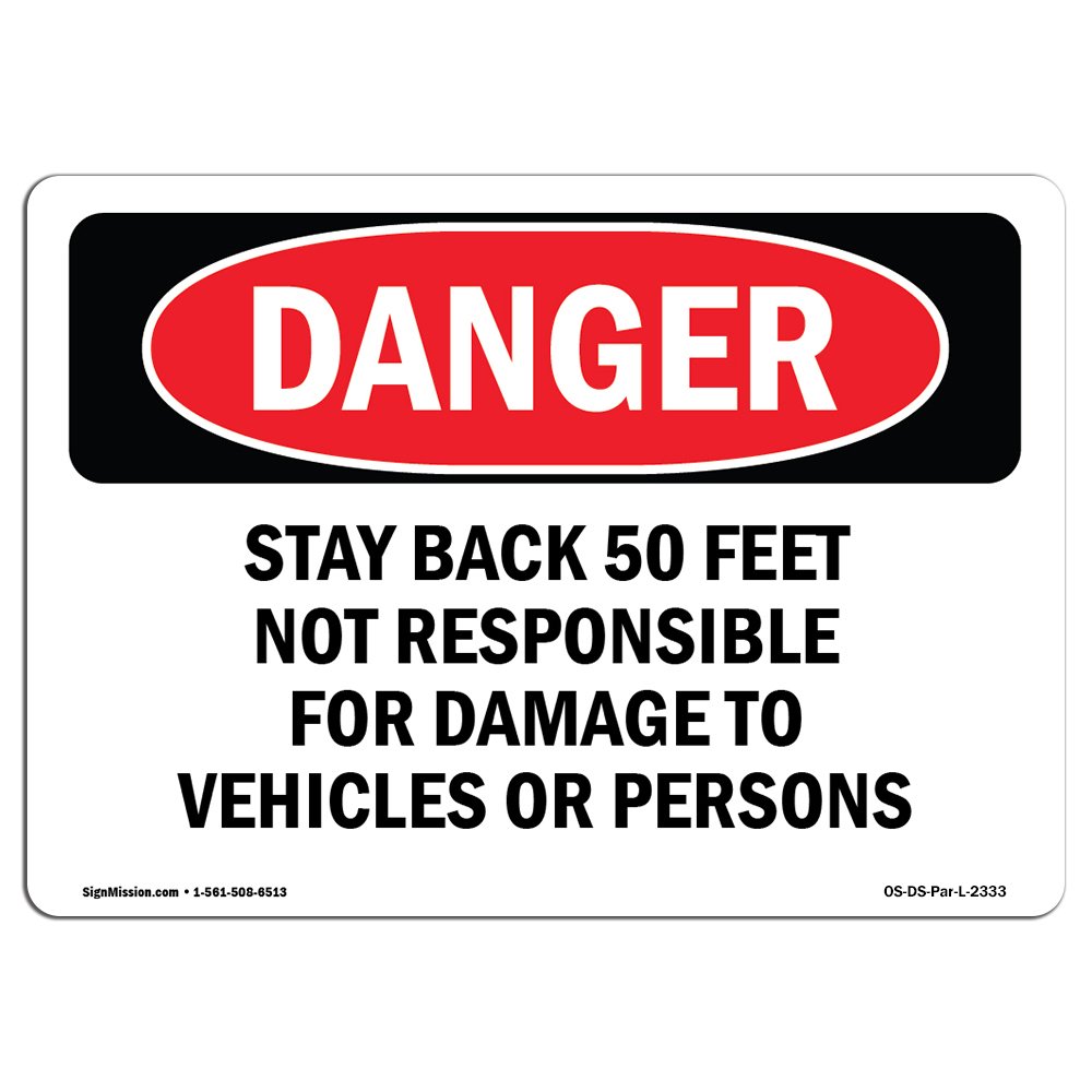 Amazon.com: OSHA Danger Sign - Stay Back 50 Feet Not Responsible for ...