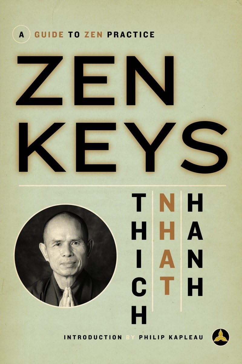 Zen Keys: A Guide to Zen Practice: Hanh, Thich Nhat, Kapleau, Philip ...
