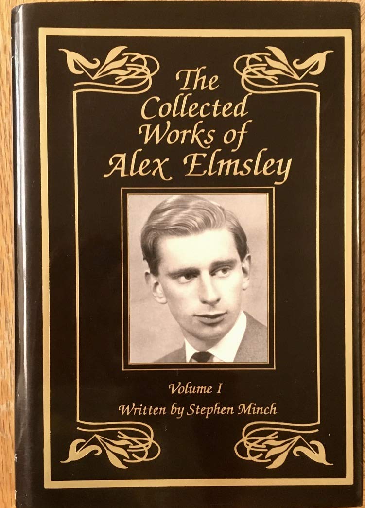 The Collected Works of Alex Elmsley, Volume 1: Minch, Stephen, Narvaez ...