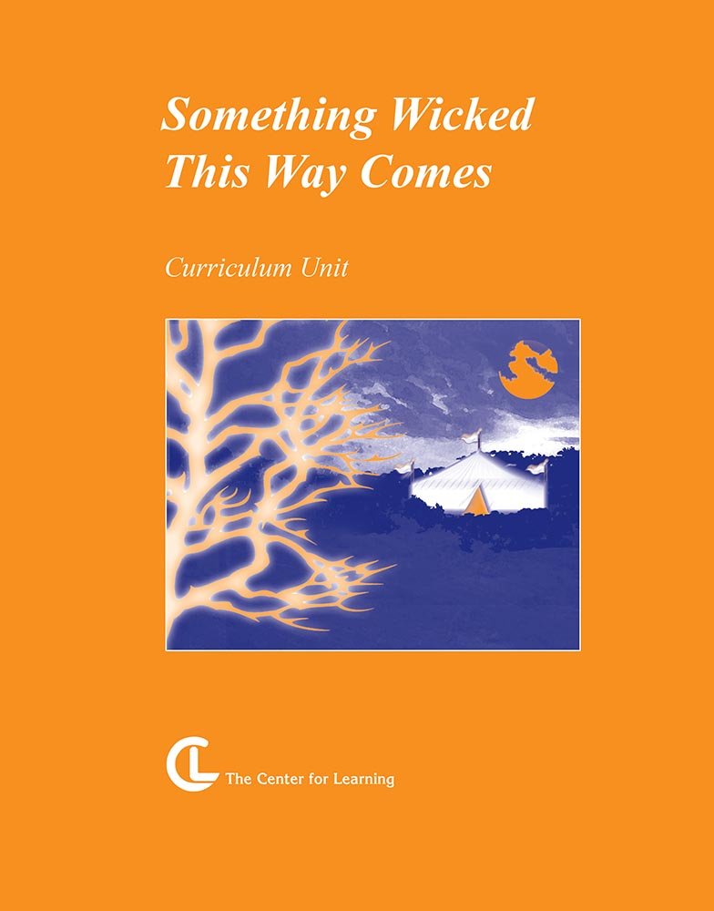 Something Wicked This Way Comes (Curriculum Unit): Jill Vining-Donovan ...