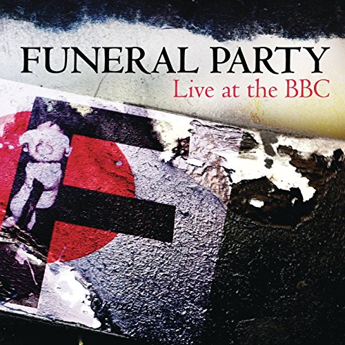 Amazon.com: Live At The BBC [Clean] : The Funeral Party: Digital Music