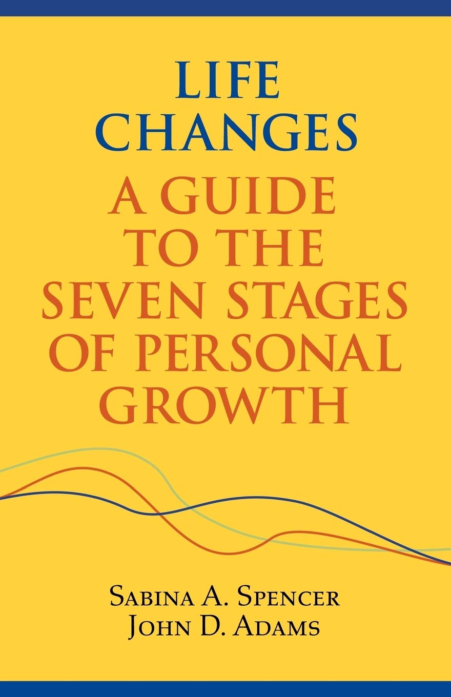 Life Changes: Adams, John D, Spencer, Sabina a: 9781931044431: Amazon ...