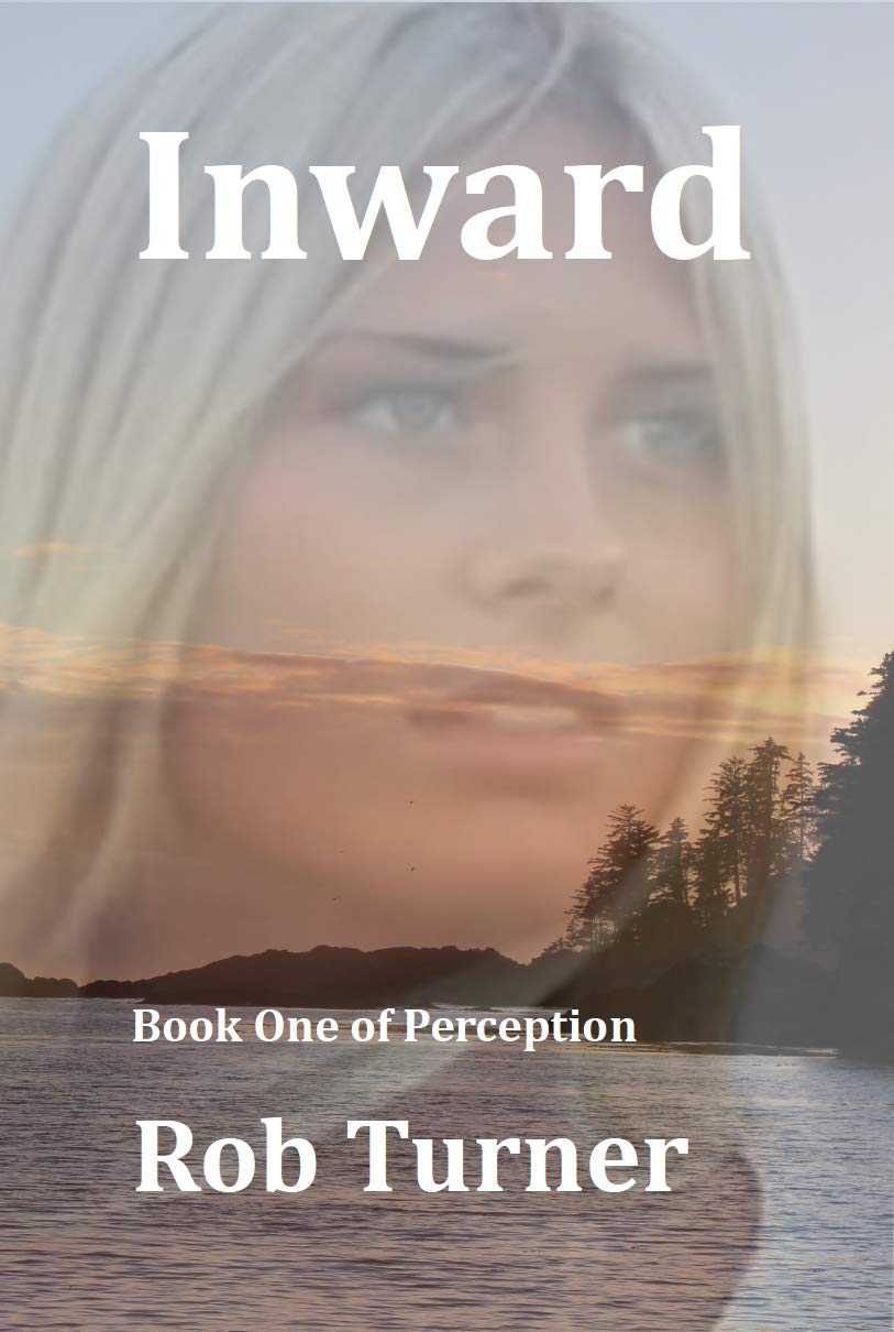 Amazon.com: Inward: Book 1 of Perception eBook : Turner, Rob: Kindle Store