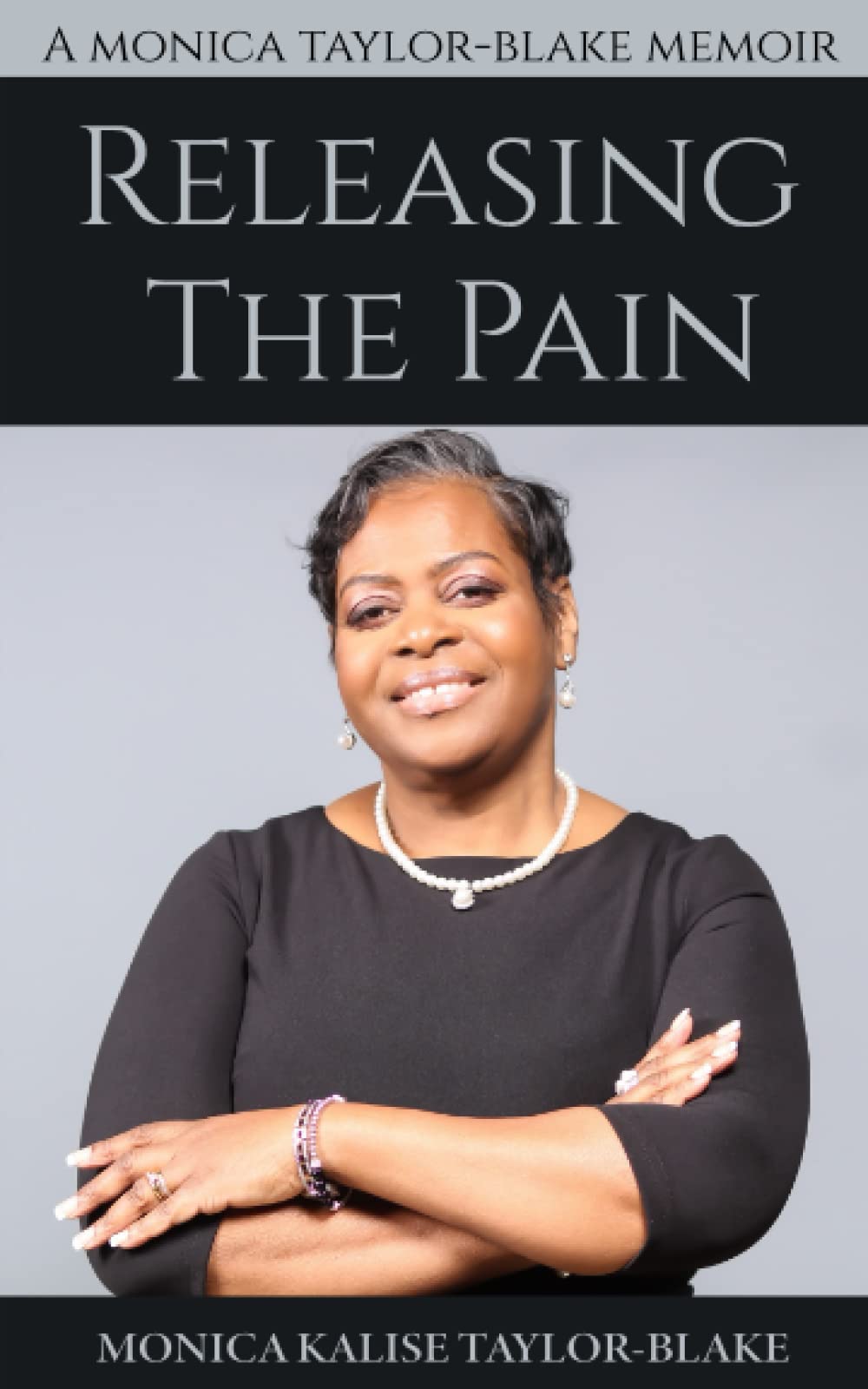 Amazon.com: Releasing the Pain: A Monica Taylor-Blake Memoir ...